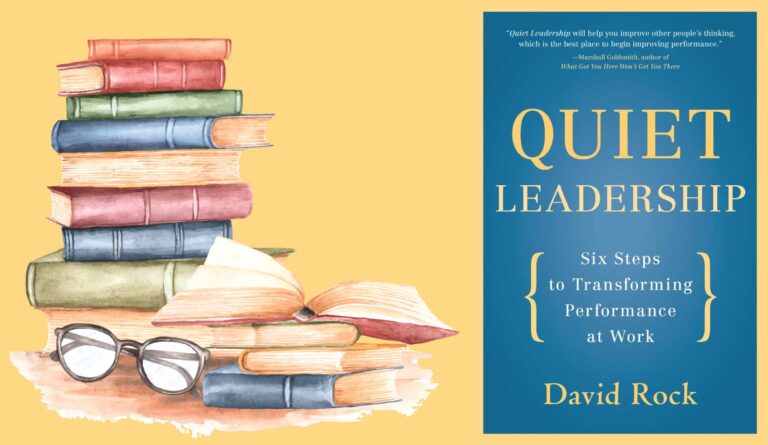 [Book Synopsis] Quiet Leadership - Six Steps to Transforming ...